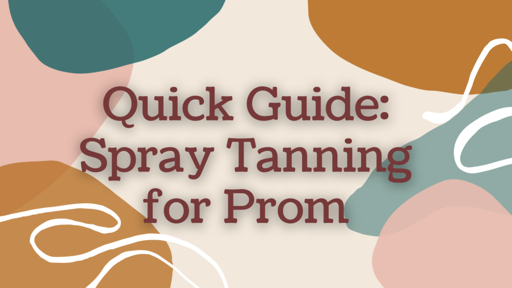 Quick Guide: Spray Tanning For Prom 2021 - Disco Tans